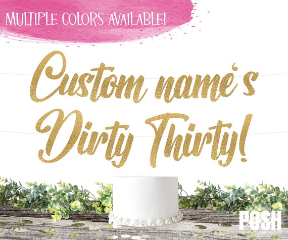 PERSONALIZED DIRTY THIRTY Birthday Banner Custom Birthday - Etsy