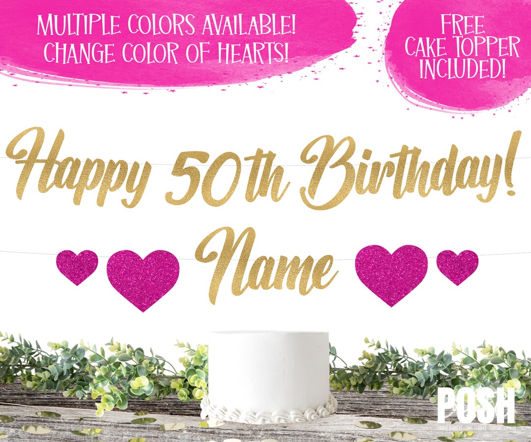 PERSONALIZE Happy 50th Birthday Banner Free Cake Topper Turning 50 50th ...