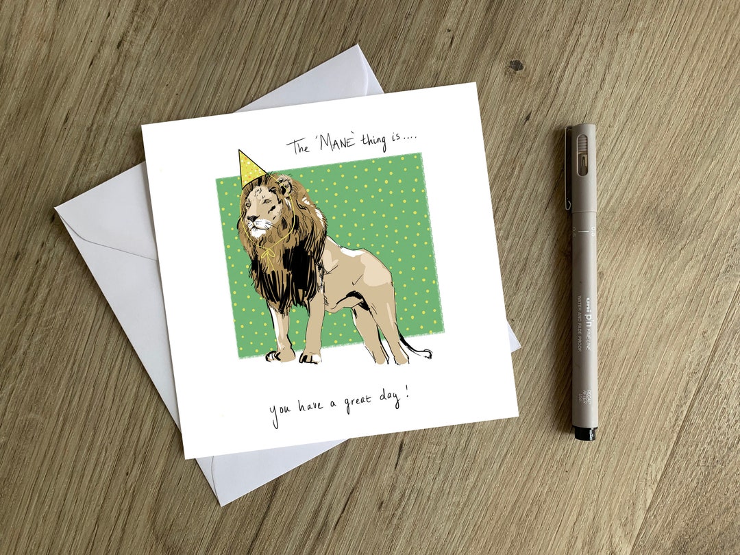 Lion Birthday Card - Hand Drawn Original Lion Birthday Card - ‘the Mane ...