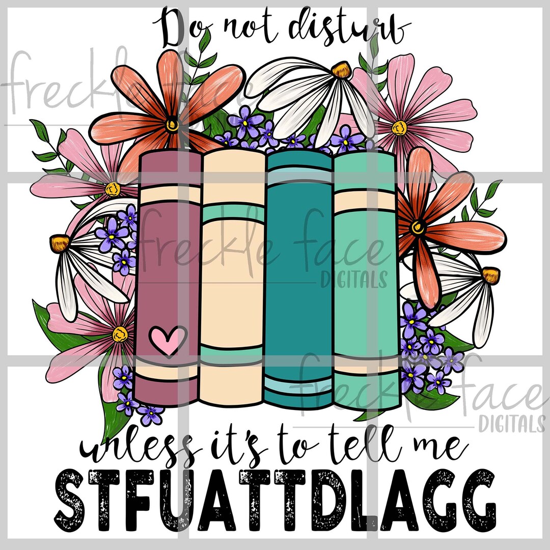 Do Not Disturb Unless It's to Tell Me to STFUATTDLAGG Graphic, DTF ...