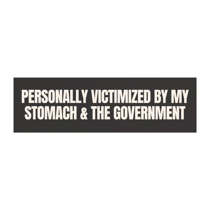 Funny Stomach Ache Sticker, Unhinged Stickers, Political Sticker, Funny ...