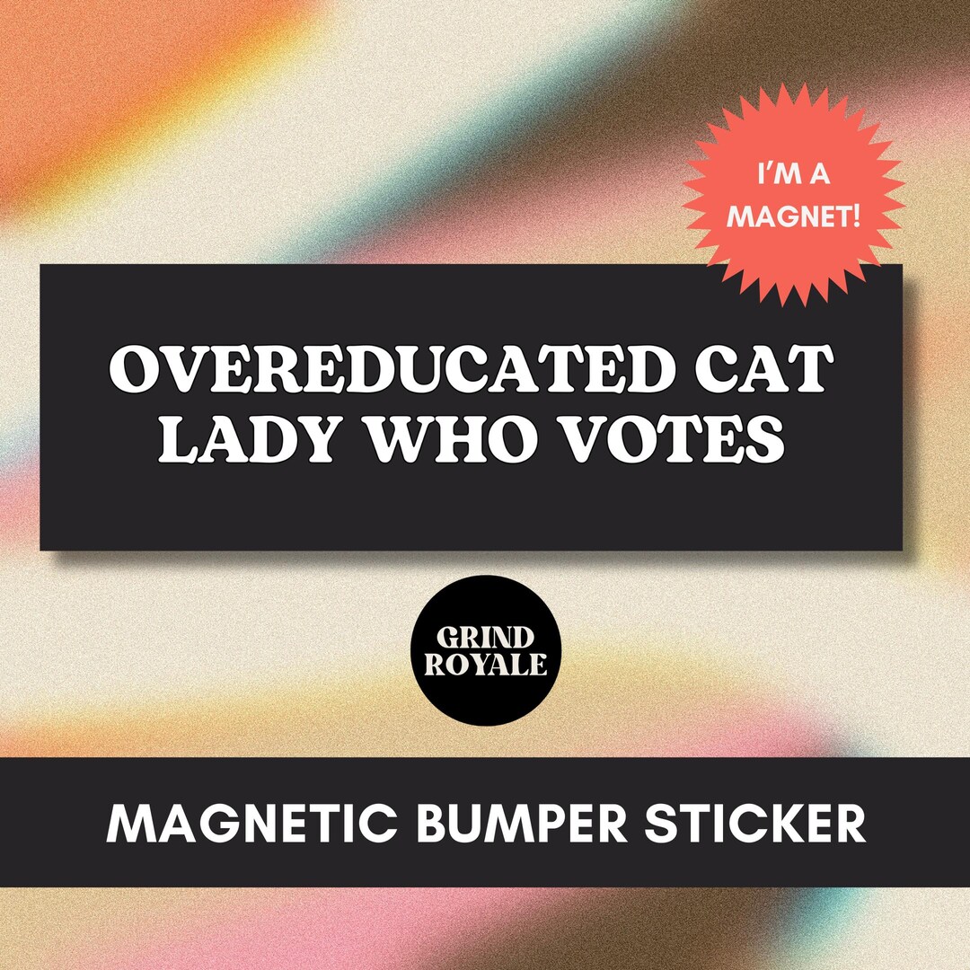 Miserable Cat Ladies Bumper Magnet, Kamala Car Magnet, Cat Lady for ...
