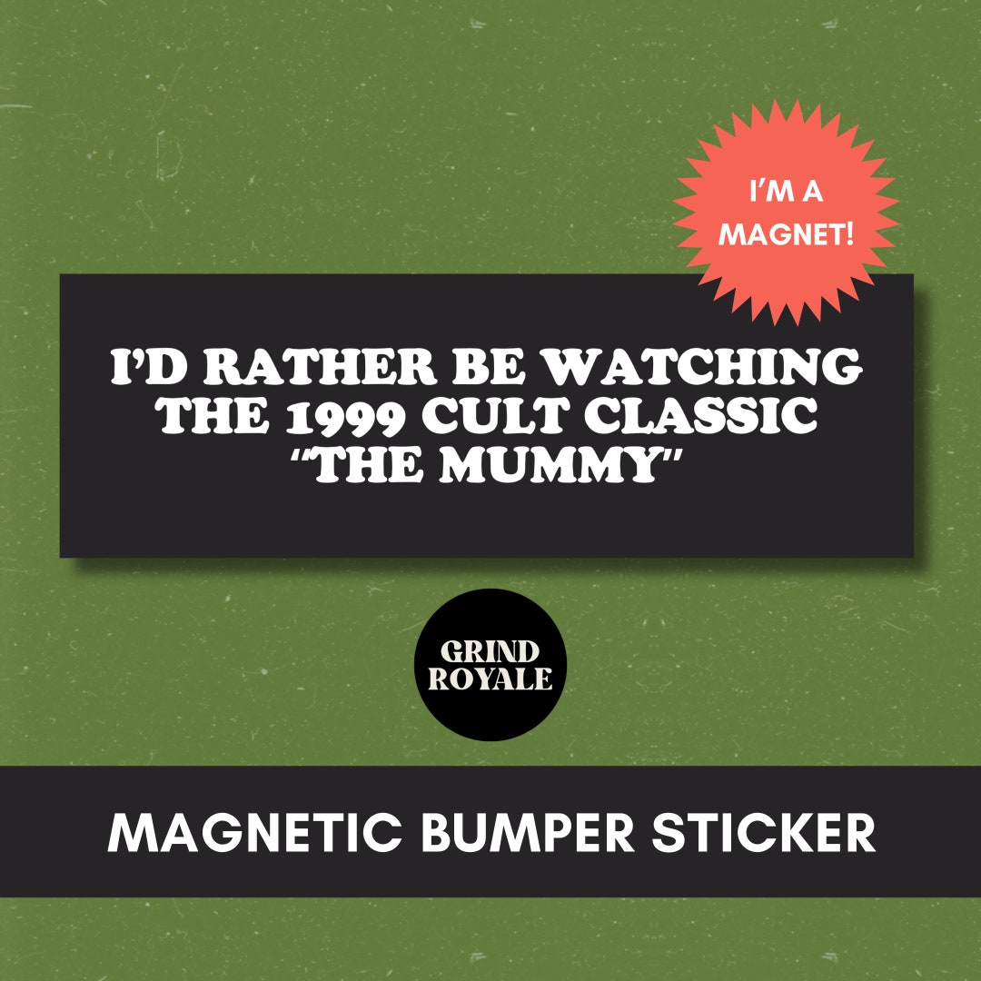 The Mummy Bumper Sticker, Car Magnet Funny, Car Bumper Sticker Magnet ...
