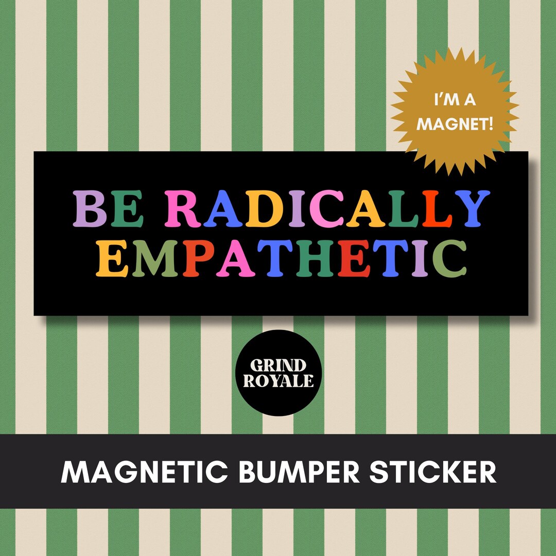 Radically Empathetic Car Magnet Bumper Sticker,progressive Liberal ...