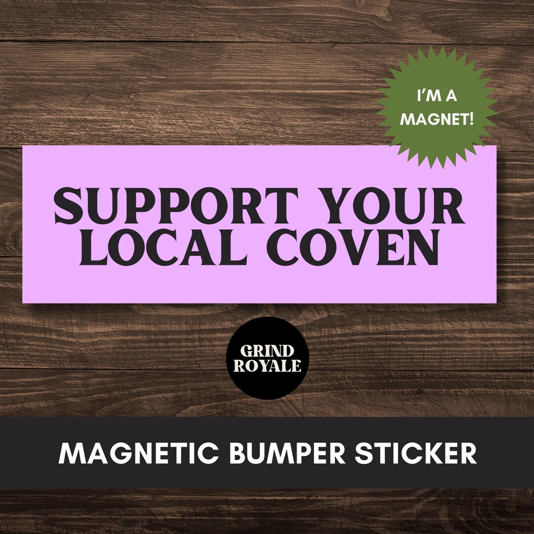 Support Local Coven Bumper Car Magnet,funny Bumper Sticker Magnet ...