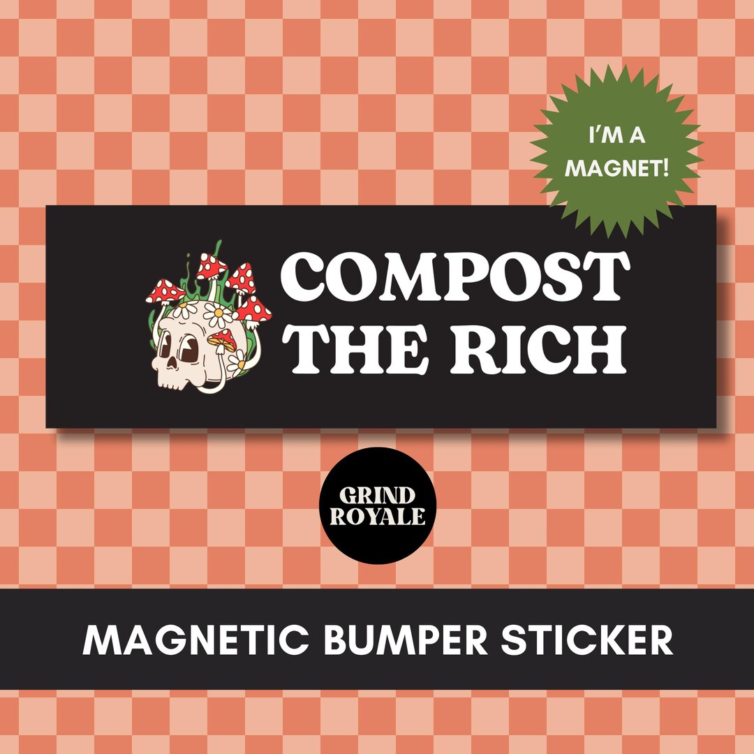 Compost the Rich Sticker, Eat the Rich Sticker, Political Sticker ...