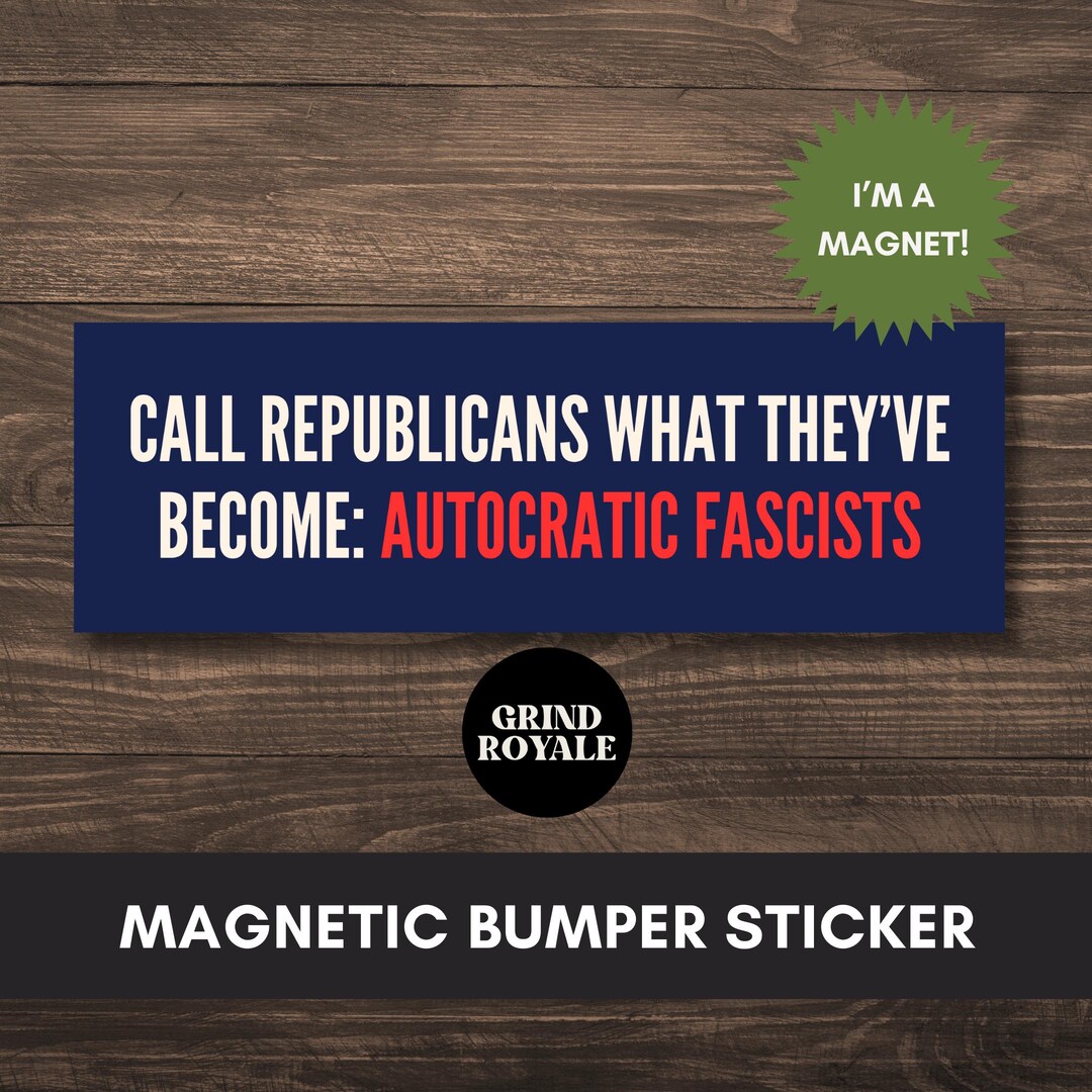 Anti Republican Anti Fascism Bumper Magnet, Social Justice Bumper ...
