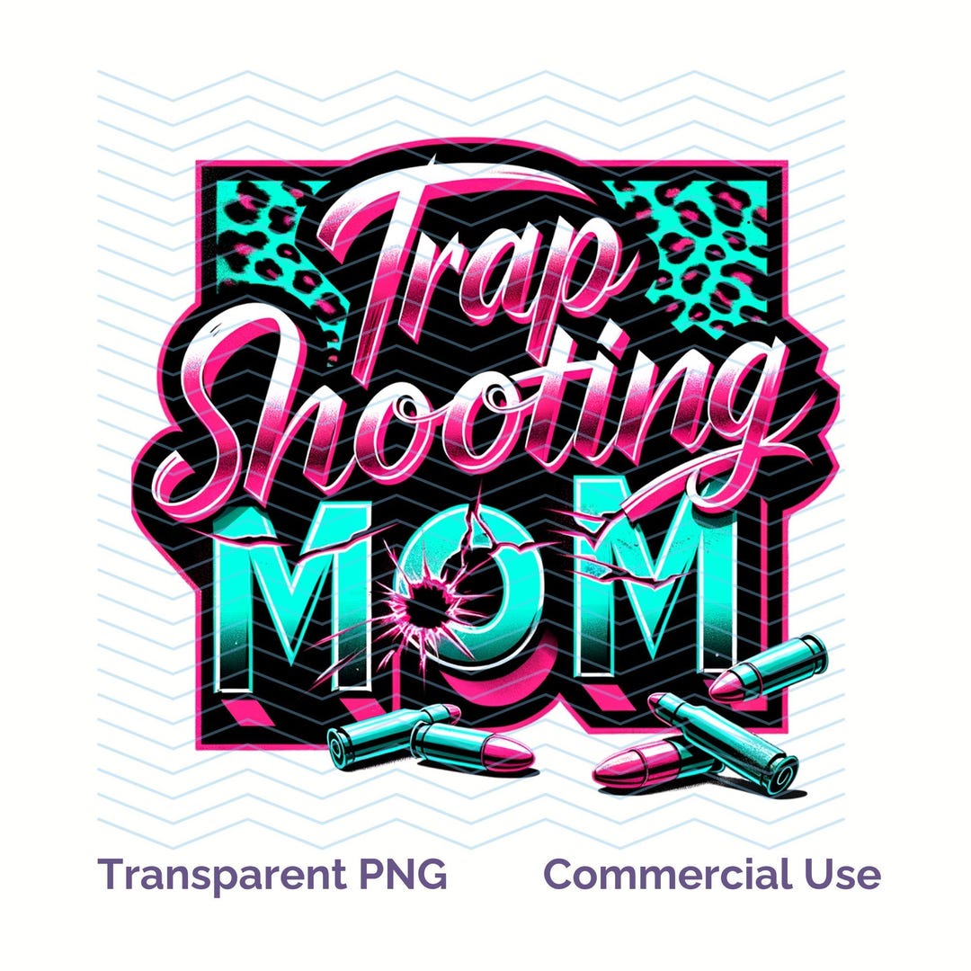 Trap Shooting Mom Png, Hunting Mom Sublimation Design Download, Mother ...
