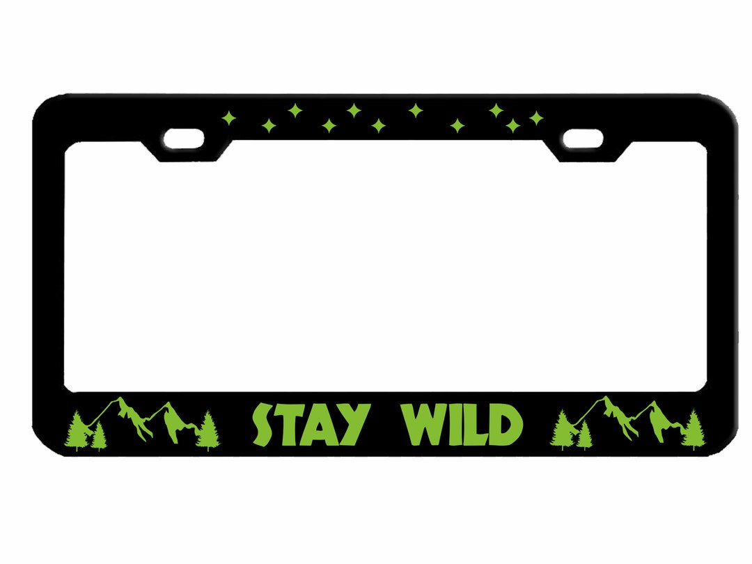 Stay Wild Style Heavy Duty Metal License Plate Frame/car - Etsy