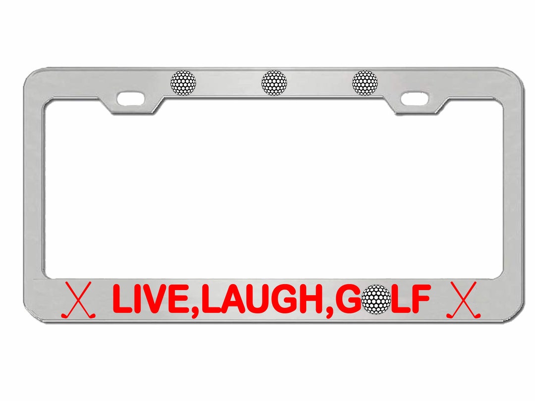 Live Laugh Golf motivational Style Heavy Duty Metal License Plate Frame ...