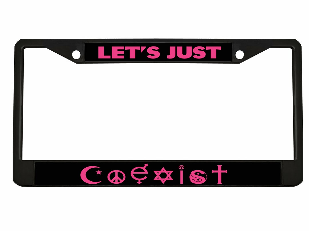 Let's Just Coexist Religious Style Heavy Duty Metal License Plate Frame ...