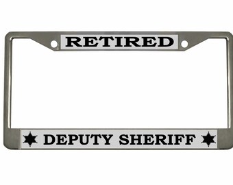 Retired Deputy Sheriff Design Heavy Duty Metal Car License Plate Frame ...