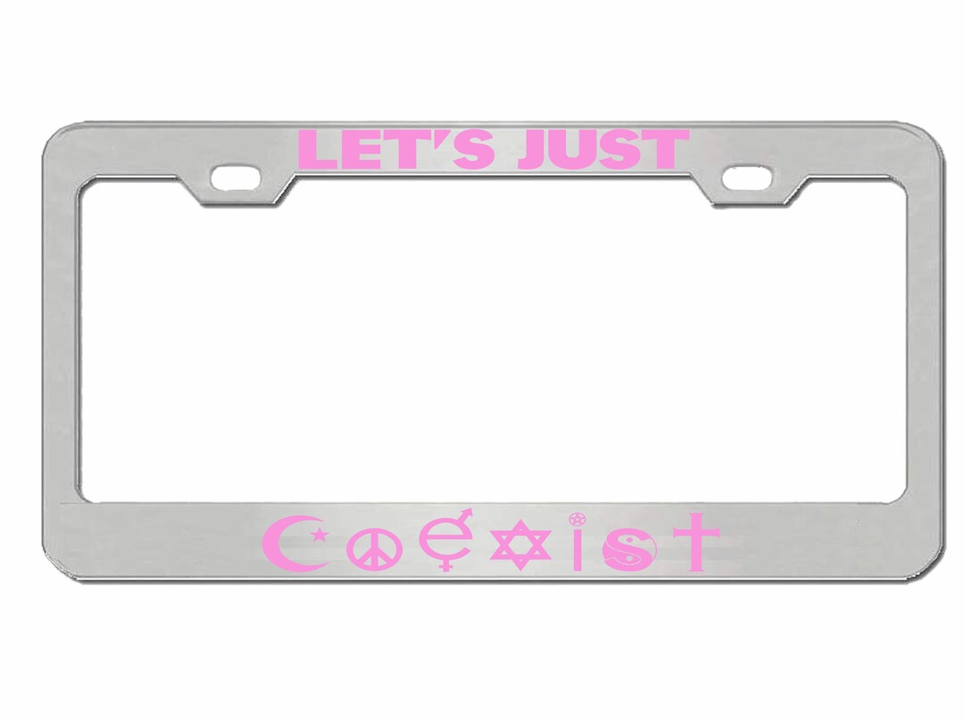 Let's Just Coexist Religious Style Heavy Duty Metal License Plate Frame ...