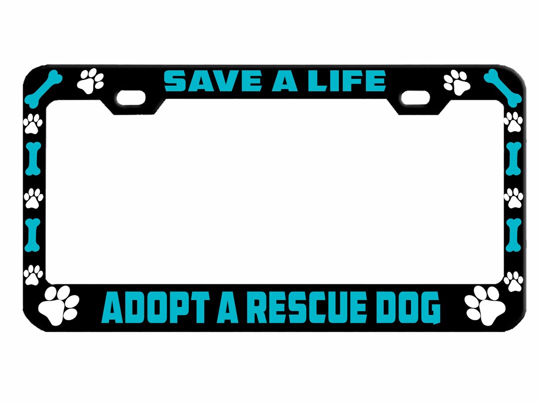Adopt a Rescue Dog License Plate Frame: Animal Lover Car Tag - Etsy