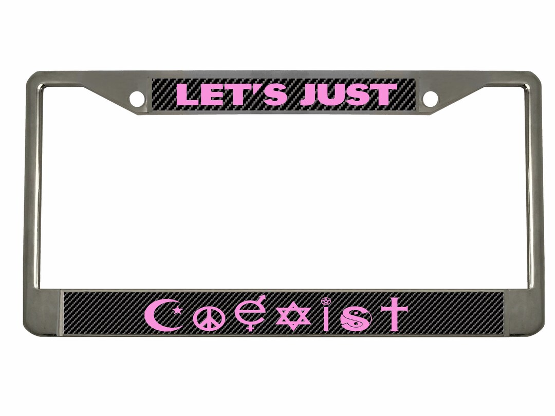 Let's Just Coexist Religious Style Heavy Duty Metal License Plate Frame ...