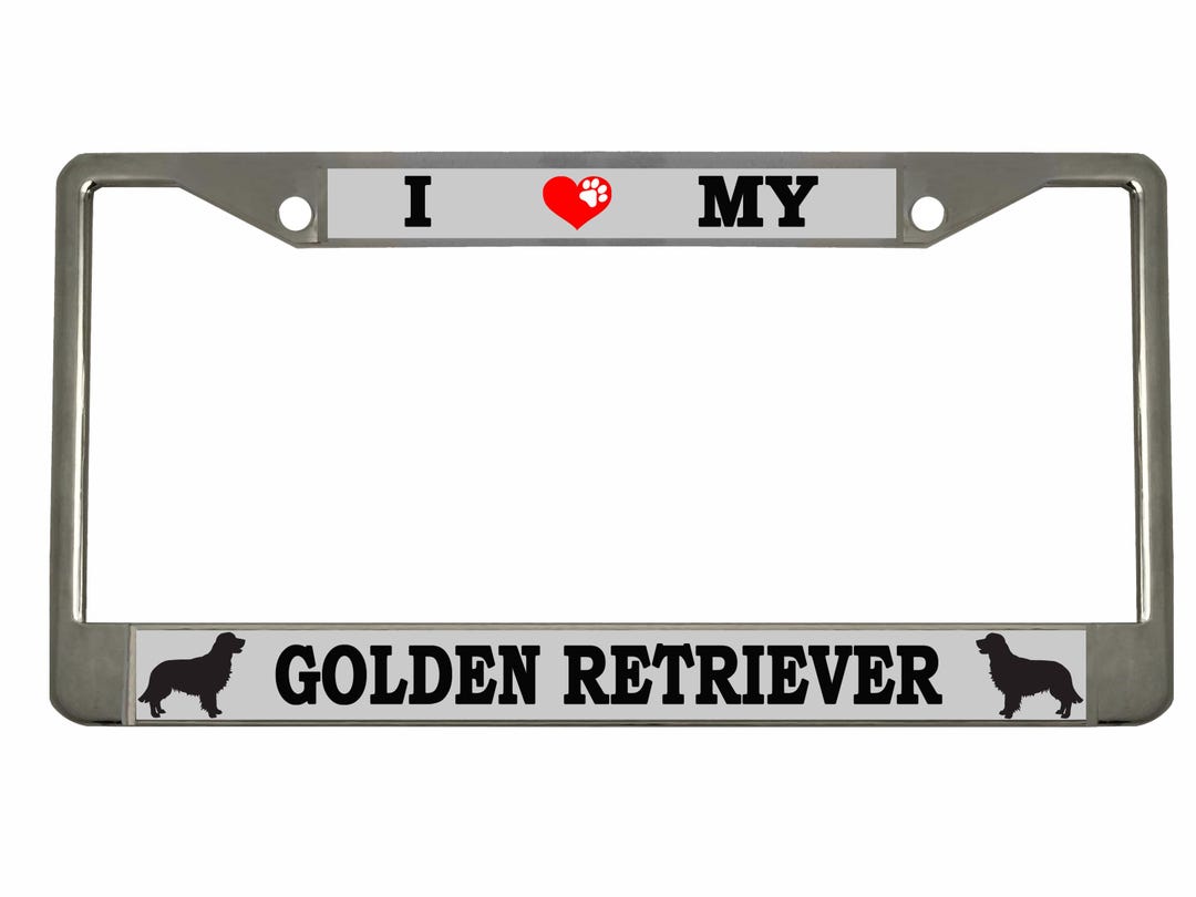 I Love My Golden Retriever Style Dog Lovers Metal License Plate Frame ...