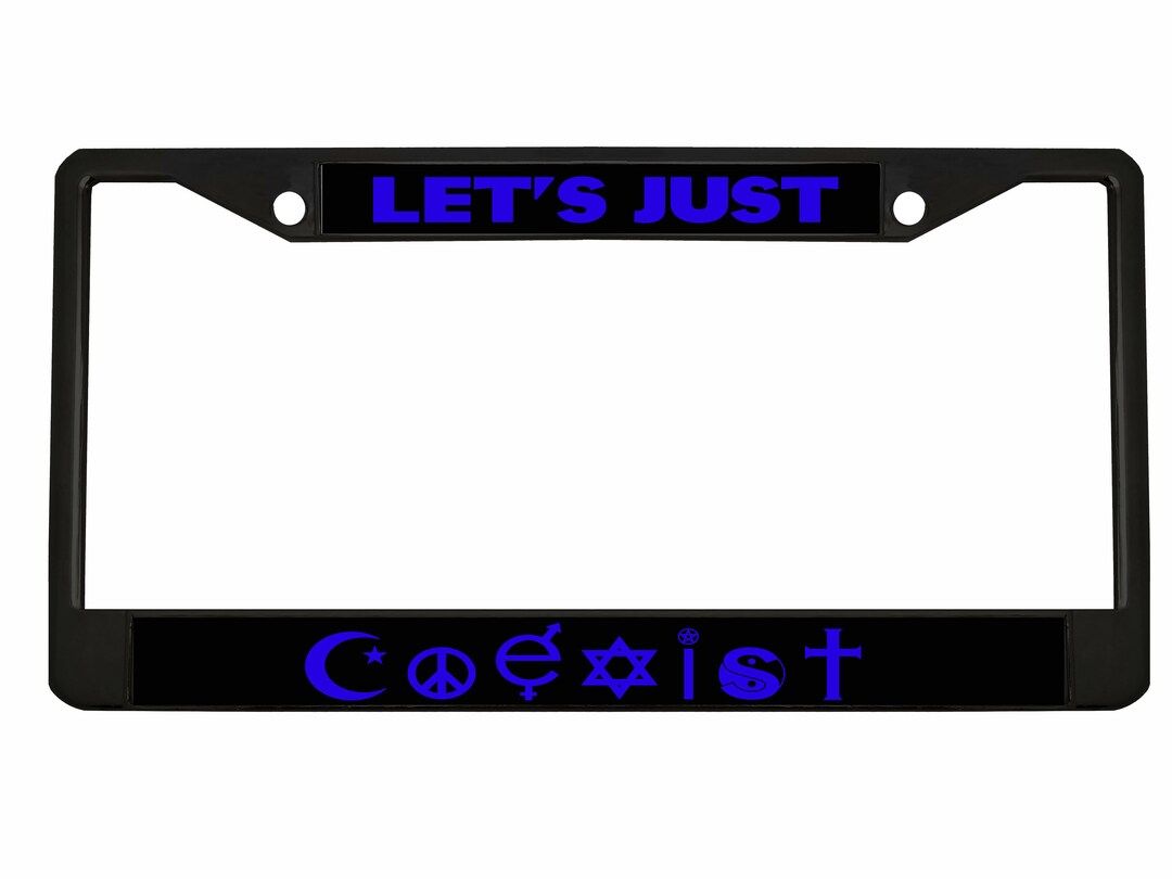 Let's Just Coexist Religious Style Heavy Duty Metal License Plate Frame ...