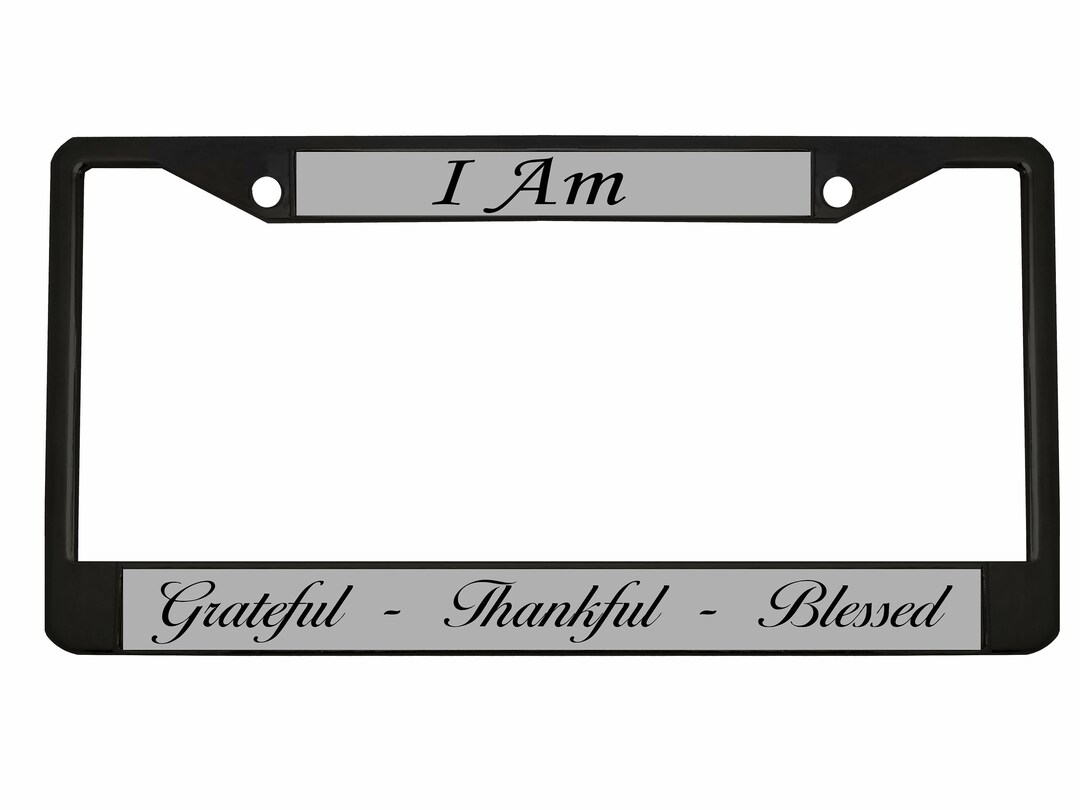 I Am Grateful Thankful Blessed Design Heavy Duty Metal Car License ...
