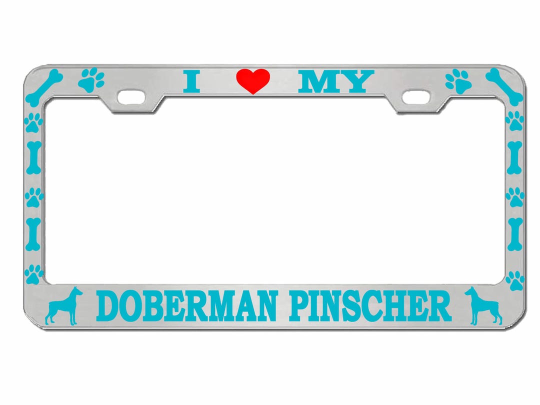 I Love My Doberman Pinscher Style Dog Lovers Metal License Plate Frame ...