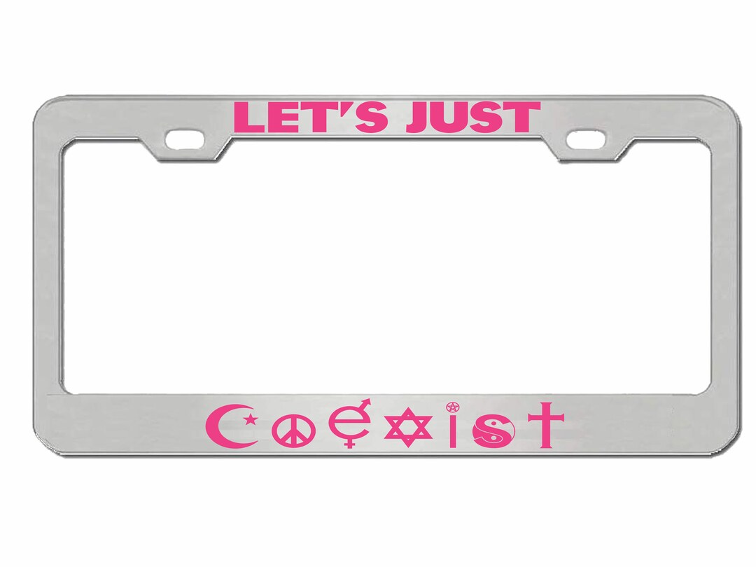 Let's Just Coexist Religious Style Heavy Duty Metal License Plate Frame ...