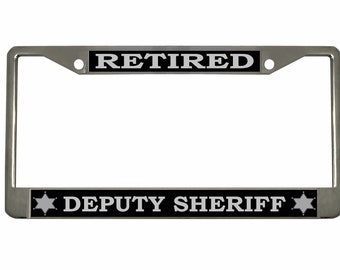Retired Deputy Sheriff Design Heavy Duty Metal Car License Plate Frame ...