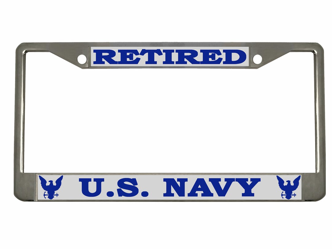 U.S. Navy Retired Navy Design Heavy Duty Metal Car License Plate Frame ...