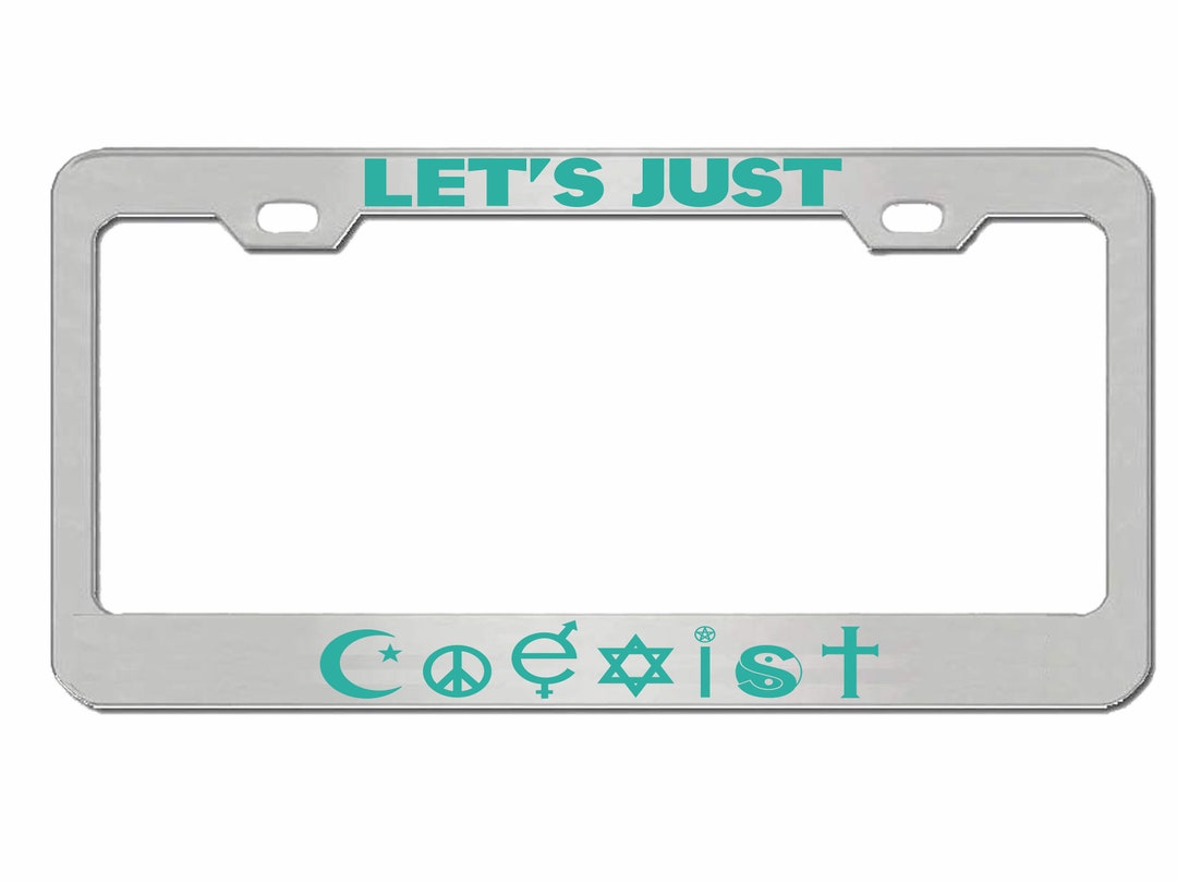 Let's Just Coexist Religious Style Heavy Duty Metal License Plate Frame ...