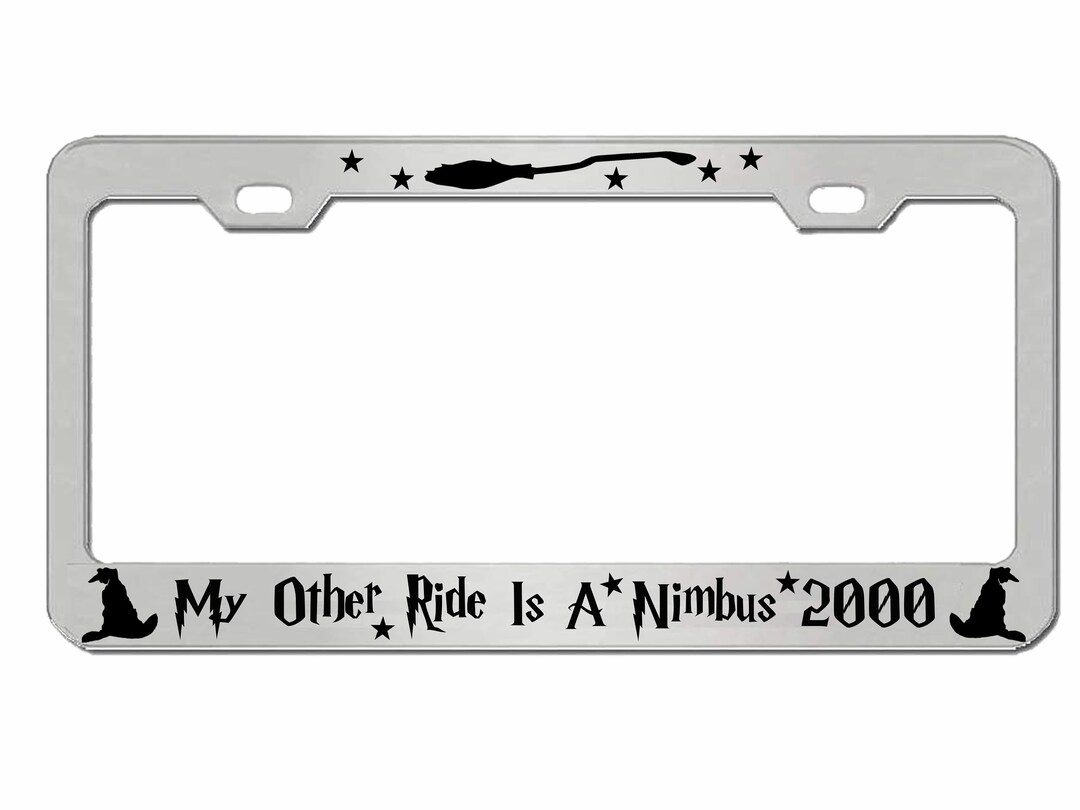 My Other Ride is A Nimbus 2000 Metal License Plate Frame Tag Holder/car ...