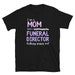 Mortician Mom T-shirt, Funeral Director Shirt, Mortician Gift ...