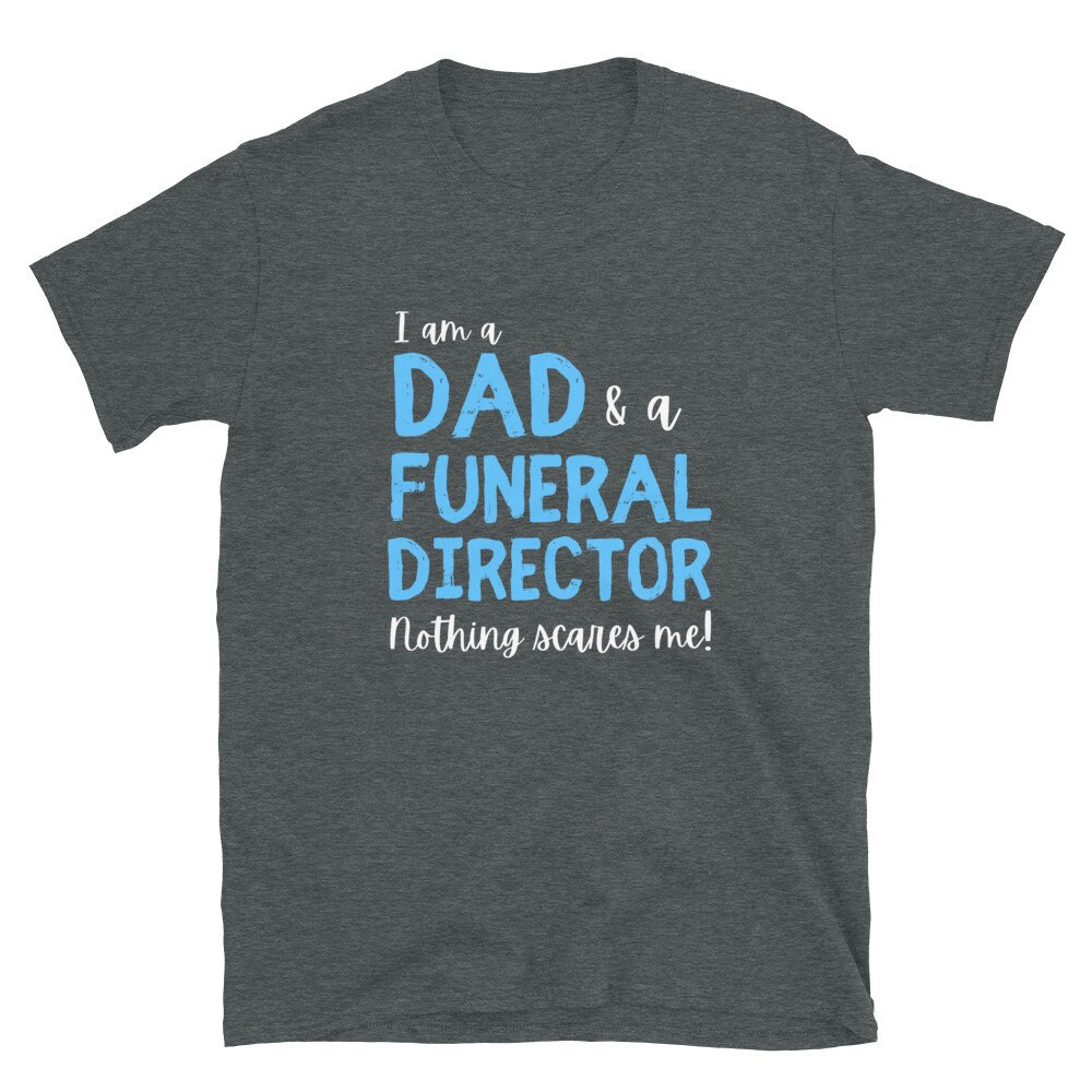 Mortician Dad T-shirt, Funeral Director Shirt, Mortician Gift ...