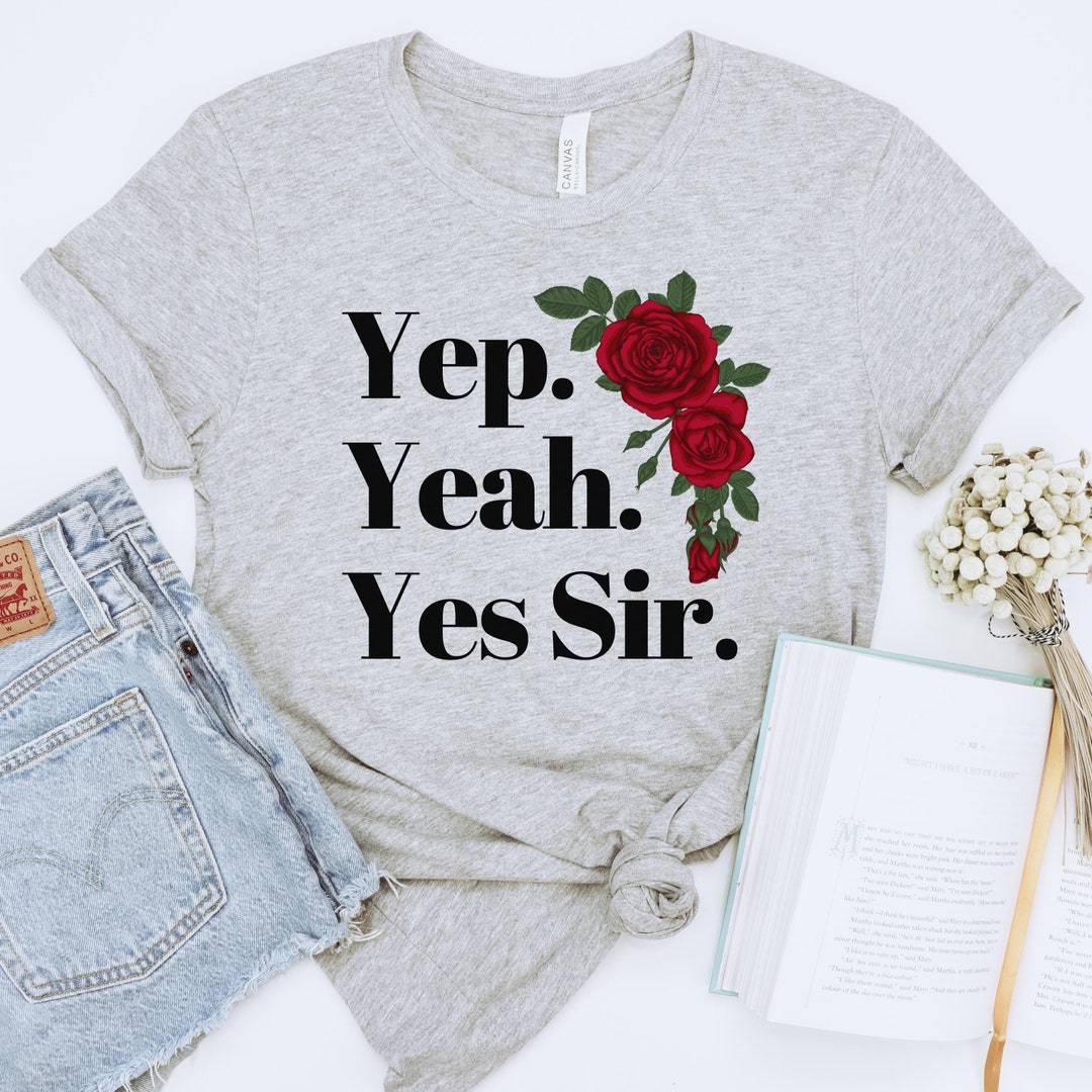 Yeah. Yep. Yes Sir. PNG Red Roses PNG Girl Things PNG Yes Sir Png - Etsy