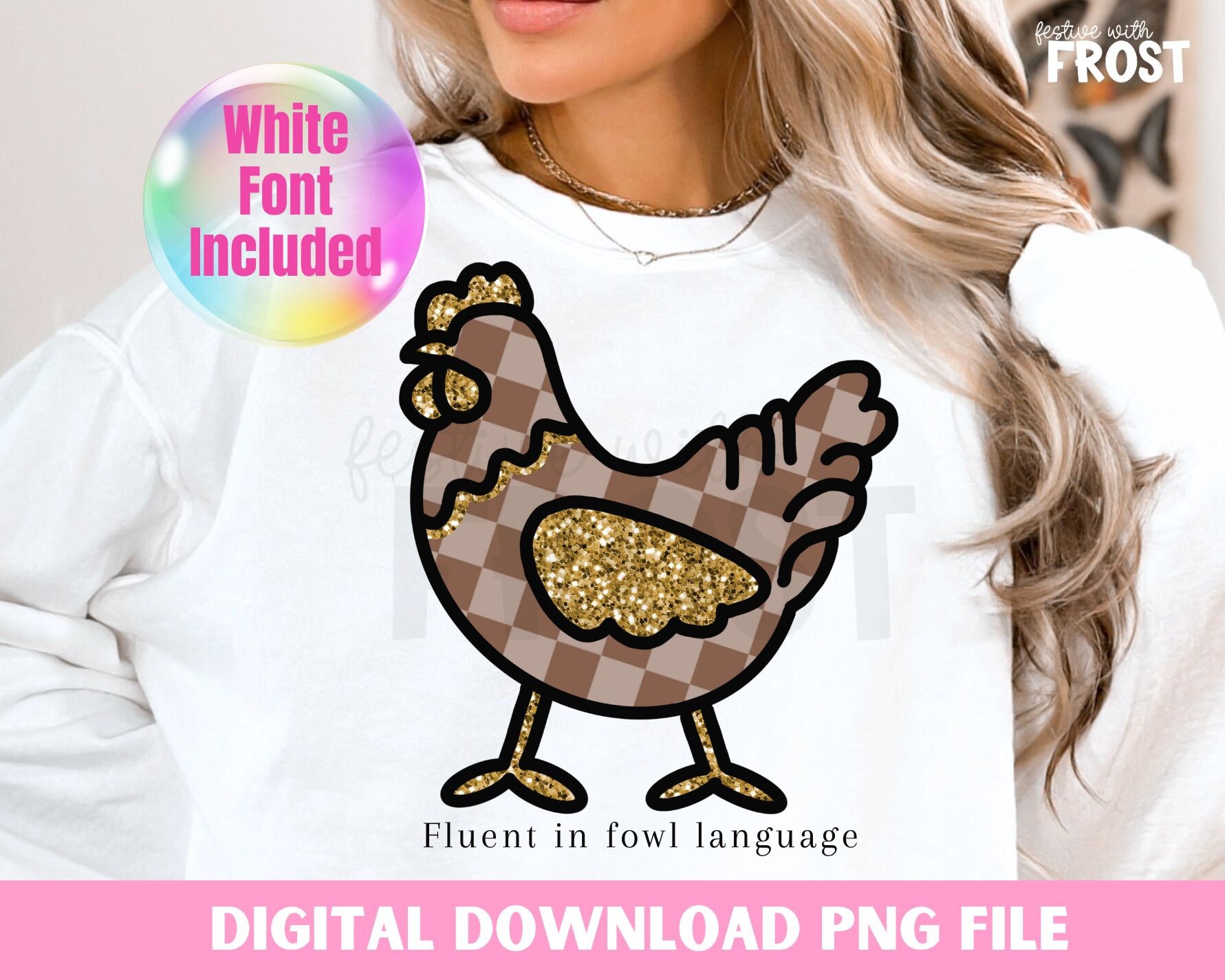 Fluent in Fowl Language Glitter Chicken Png for Sublimation Dtg Dtf ...