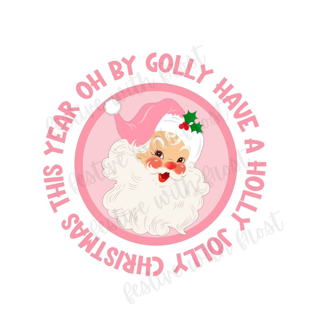 5 Files oh by Golly Have a Holly Jolly Christmas This Year 300 Dpi Png ...