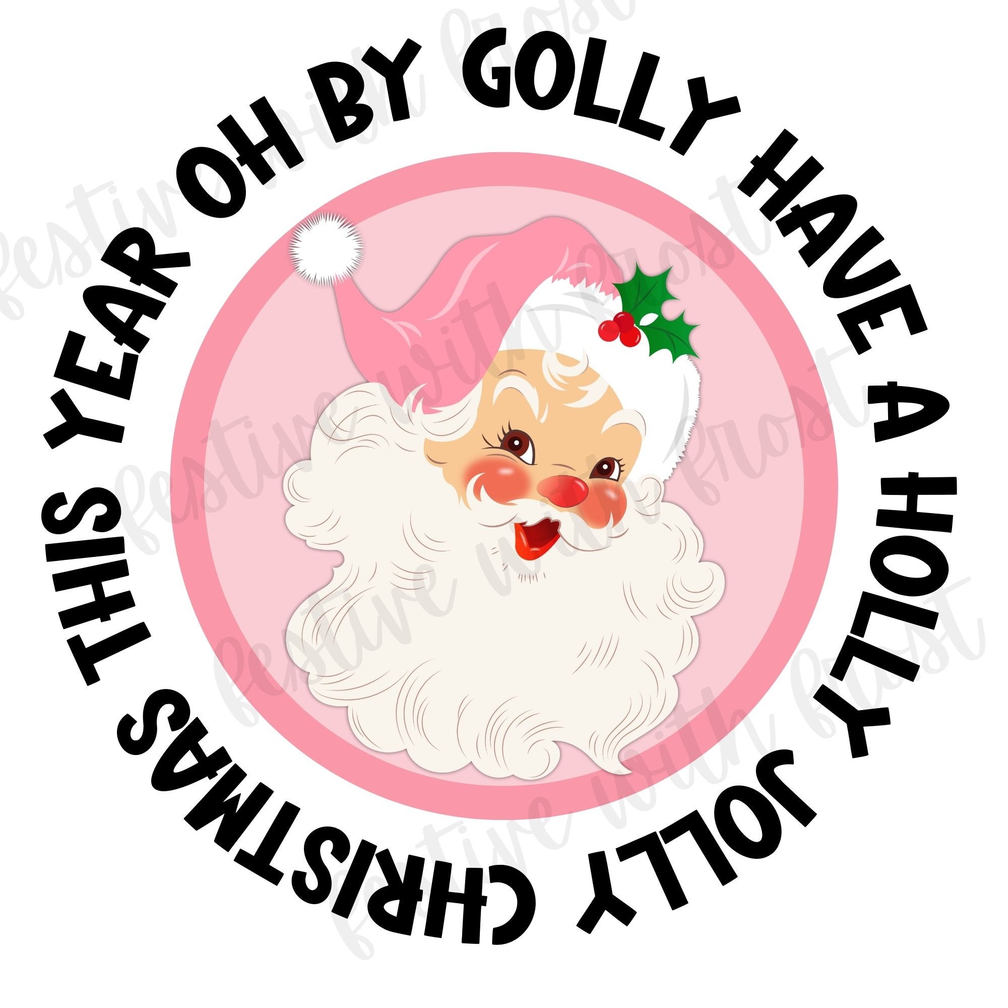 5 Files oh by Golly Have a Holly Jolly Christmas This Year 300 Dpi Png ...