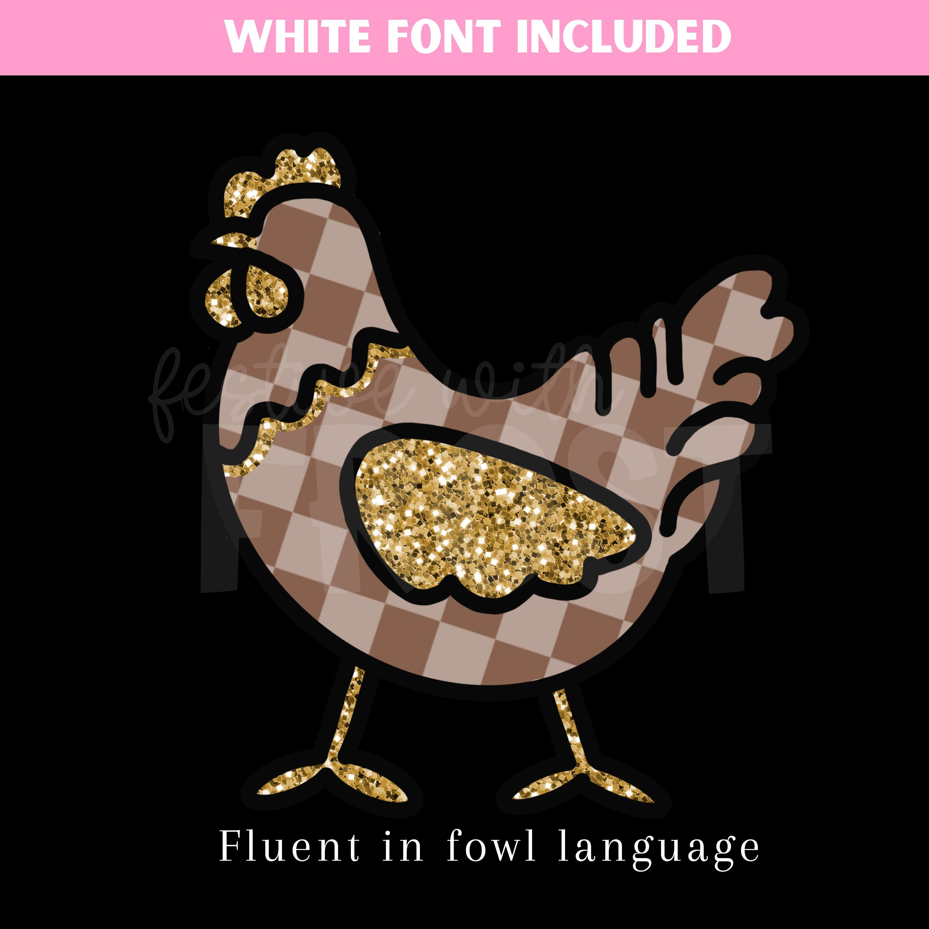 Fluent in Fowl Language Glitter Chicken Png for Sublimation Dtg Dtf ...