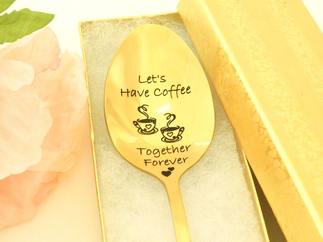 Personalized Spoons, Let's Have Coffee Together Forever, Engraved ...