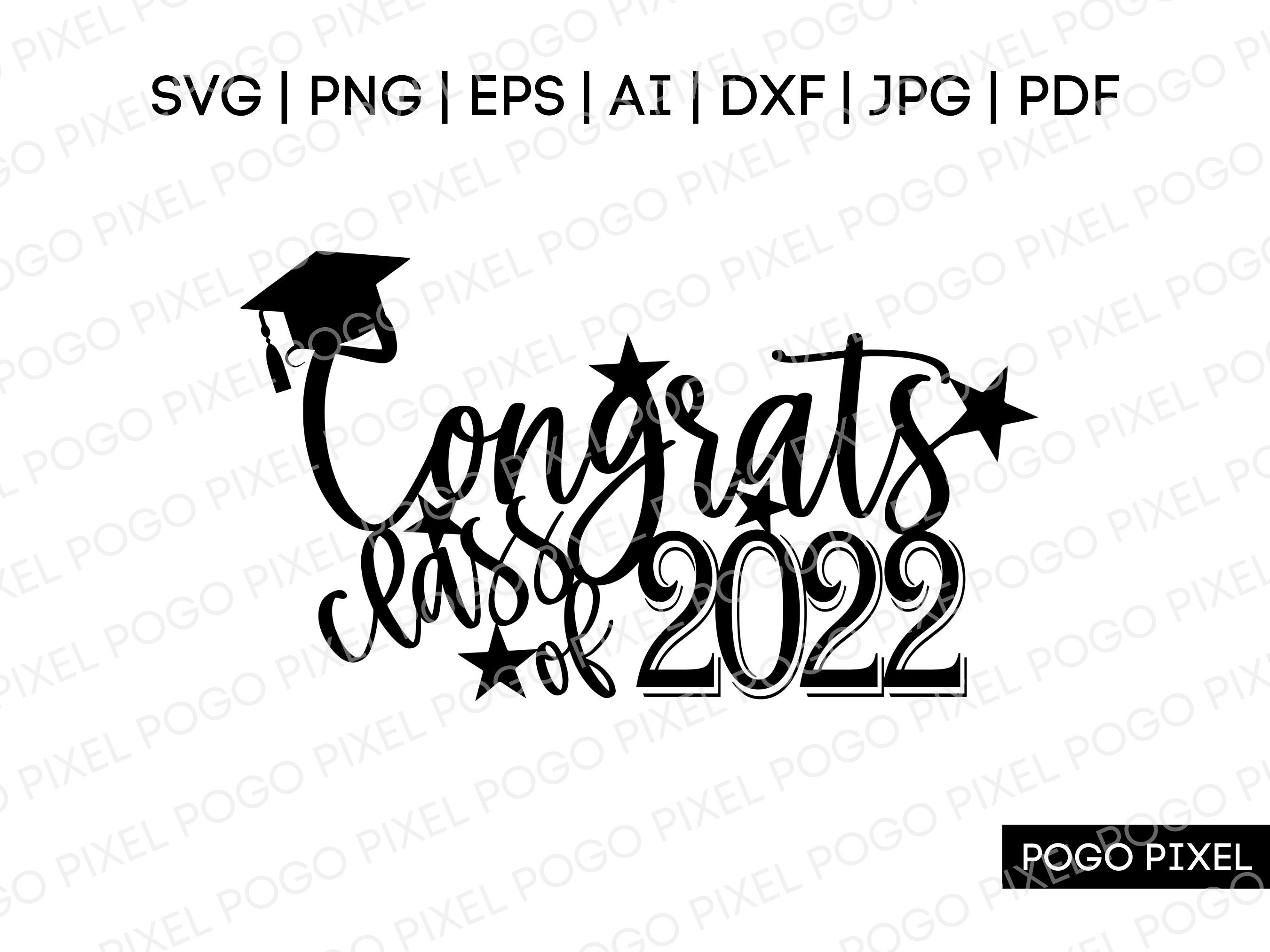 Congrats Class of 2022 SVG, Class of 2022 Svg, Graduation Svg, Congrats ...