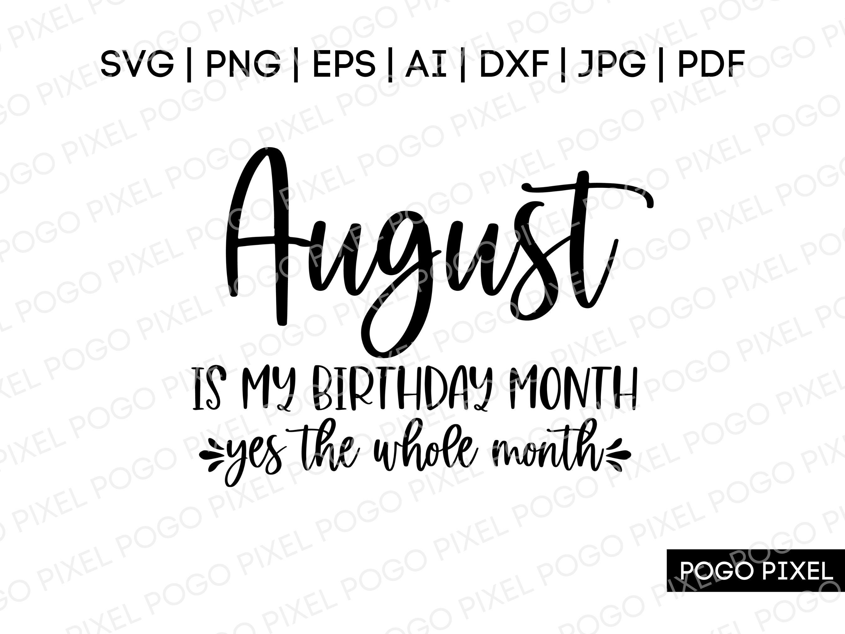 August Birthday SVG, Birthday Svg, Birthday Girl Svg, Birthday Queen ...