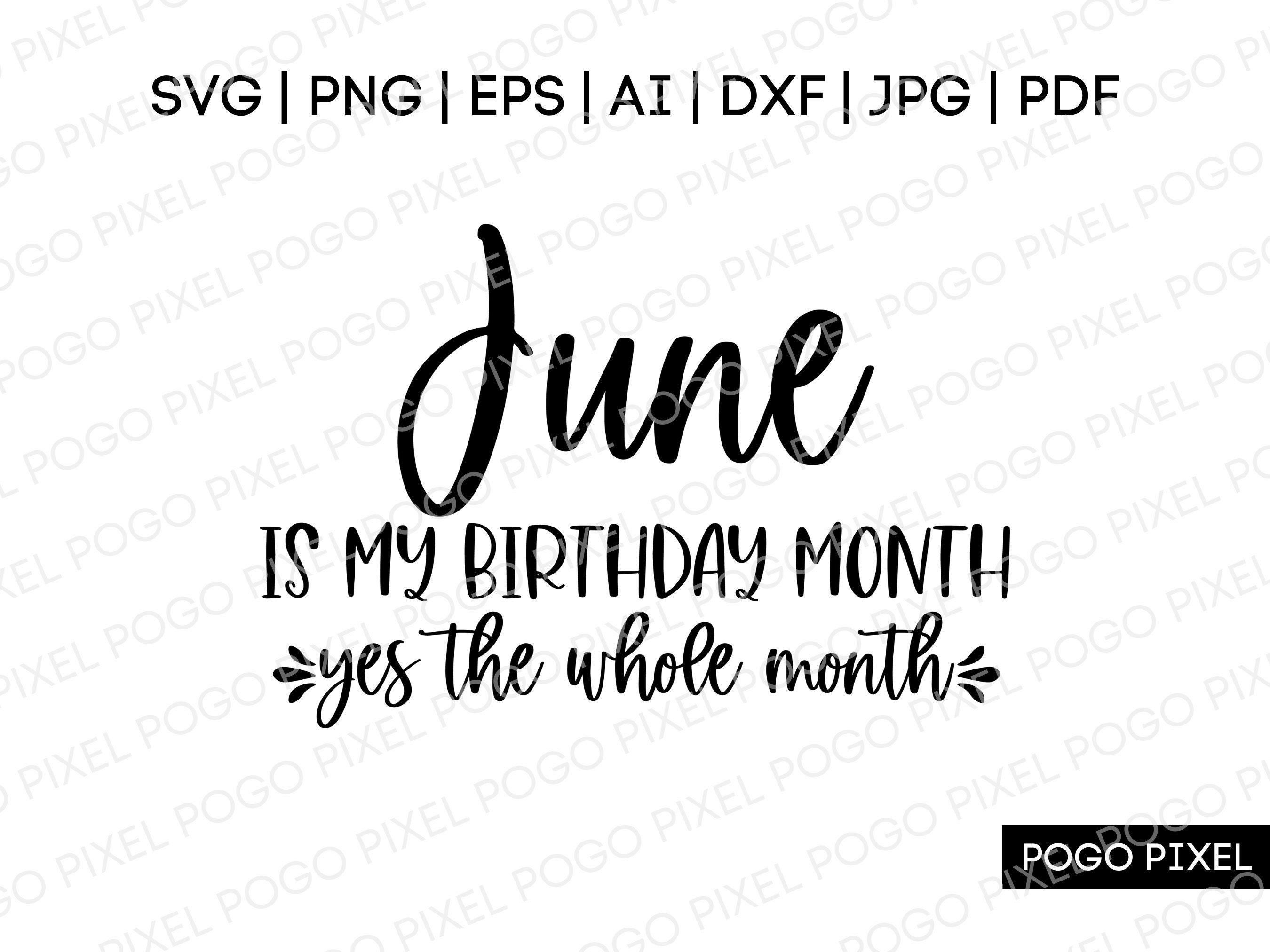 June Birthday SVG, Birthday Svg, June Birthday, Birthday Girl Svg ...