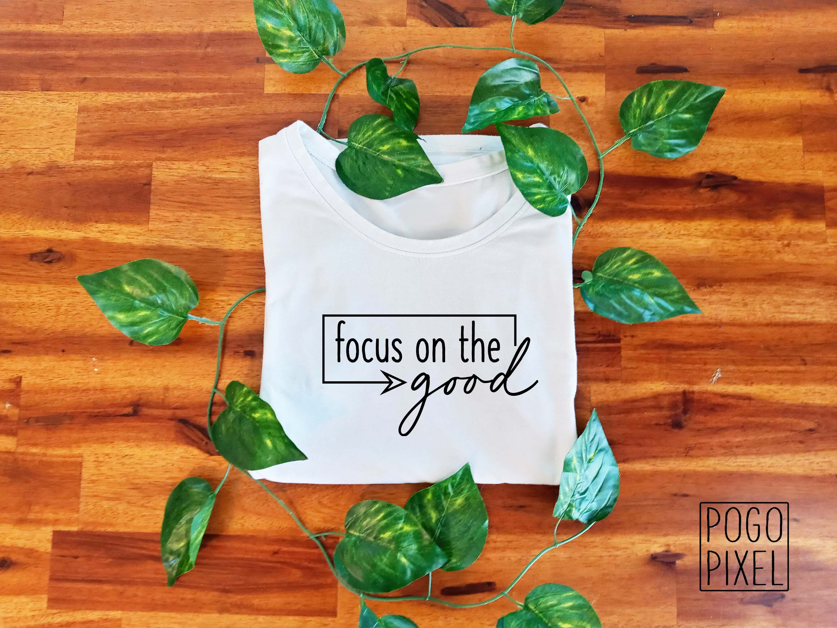 Focus on the Good SVG, Inspirational Svg, Motivational Svg, Svg ...