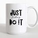 Just Do It SVG, Svg, Svg Files for Cricut, Cricut, Motivational Svg ...