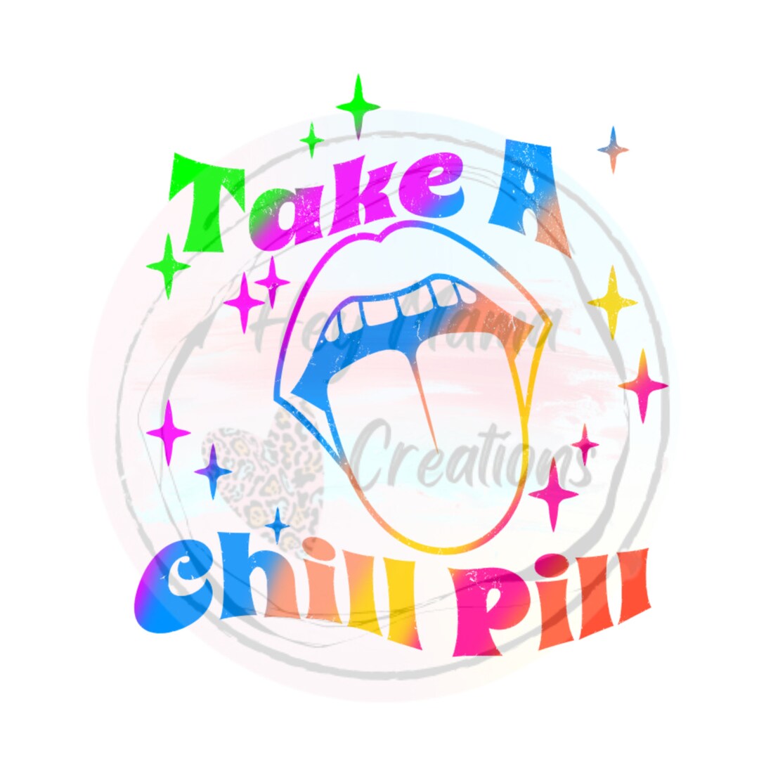 Take a Chill Pill, Instant Download, Groovy, Funny Humor - Etsy