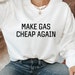 Make Gas Cheap Again SVG Cricut Cut File, Digital Download Eps, Dxf ...