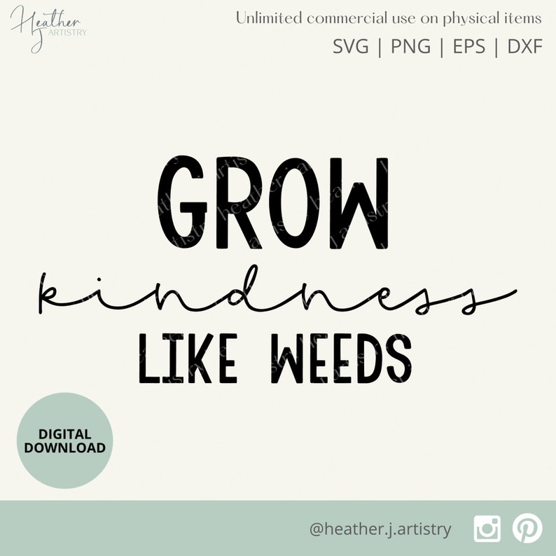 Grow Kindness Like Weeds SVG Eps Dxf Png Cut File for - Etsy