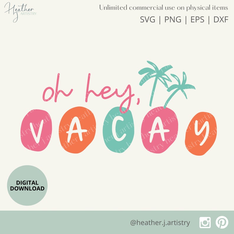 Oh Hey Vacay SVG Cricut Cut File, Digital Download Eps, Dxf, Png Summer Fun Vacay Mode Vacay ...
