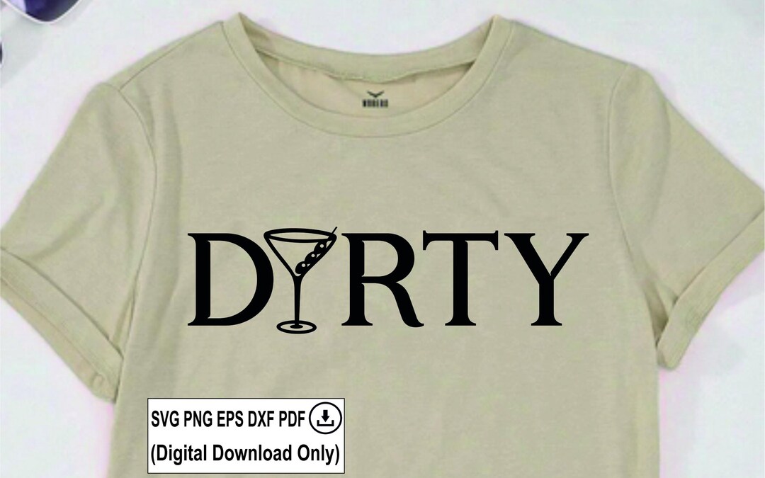 Dirty Svg, Martini Png, Tini Time Vector File, Party Svg, Dirty Martini ...