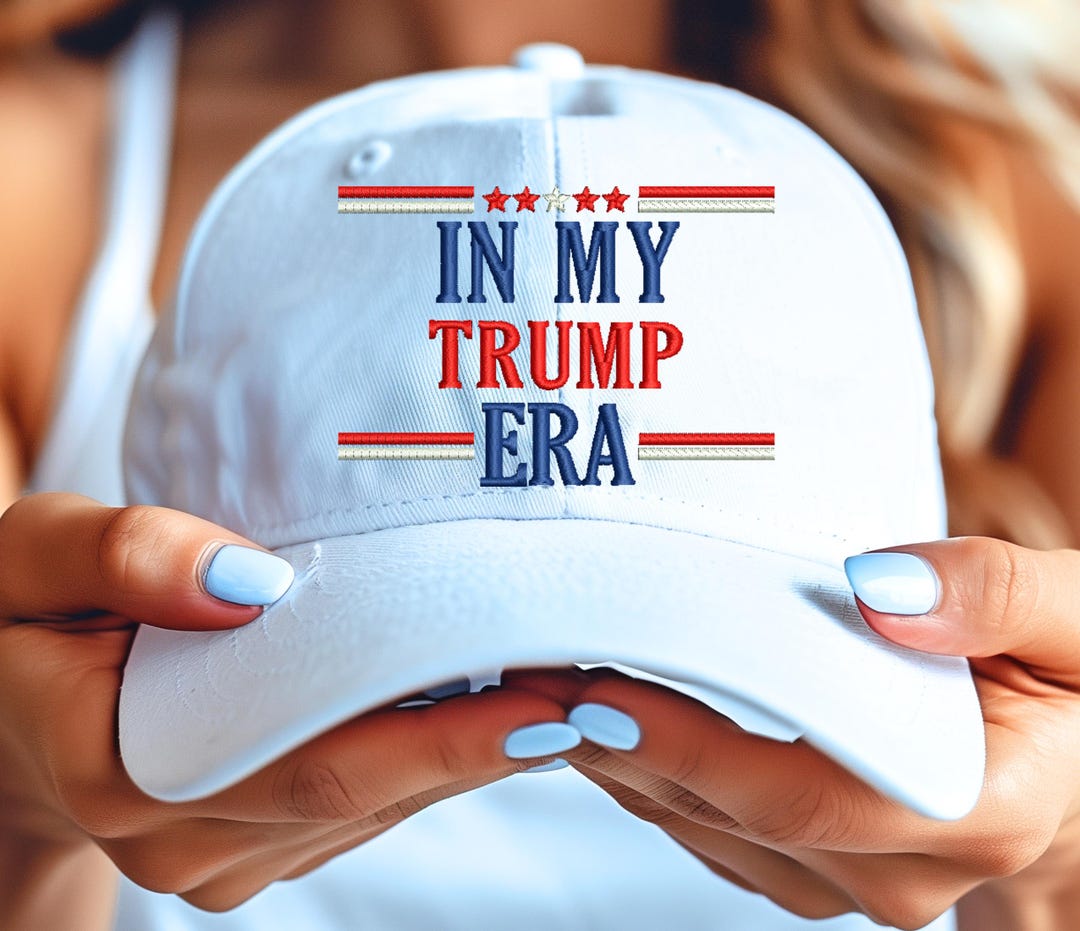 In My Trump Era Cap Machine Embroidery Designs | Donald Trump Hat ...