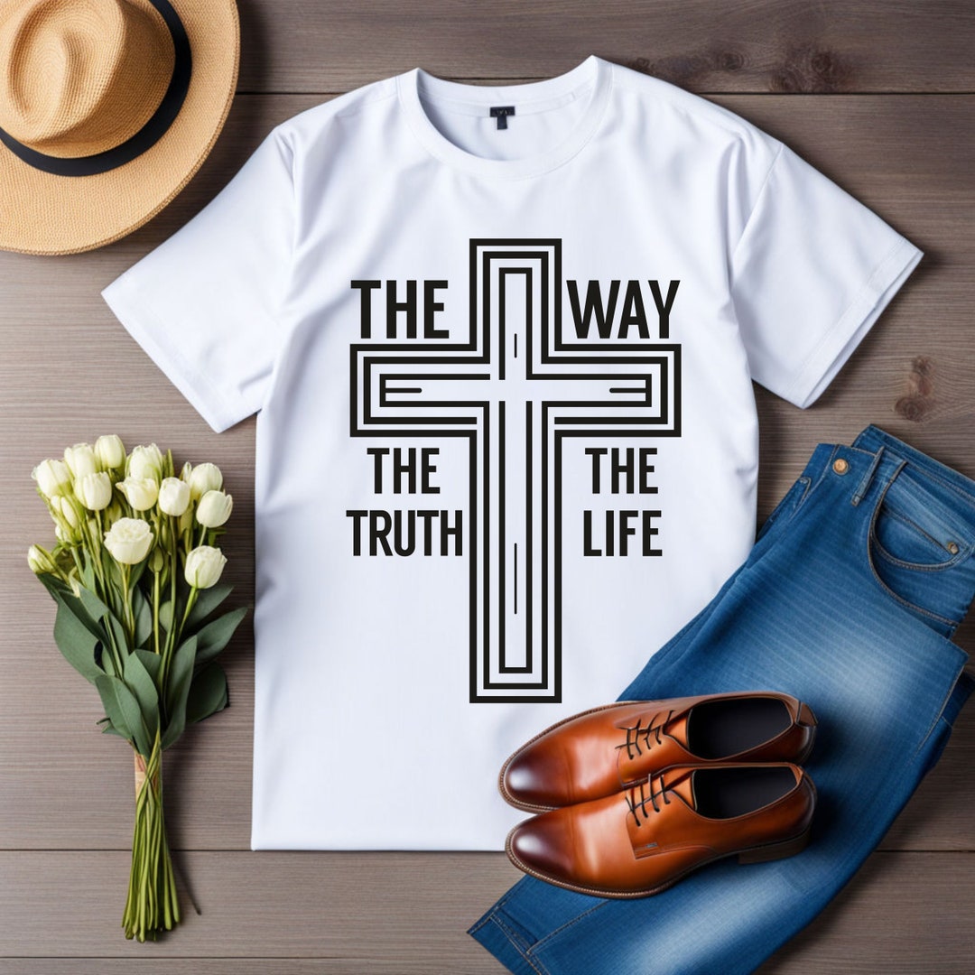 The Way The Truth The Life Cross Svg Christian Png Way Truth Life Svg