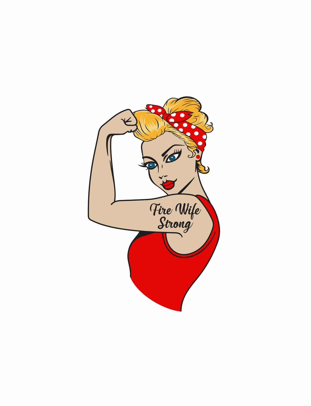 Rosie the Riveter Fire Wife Strong Svg, Rosie the Riveter Png, Modern ...