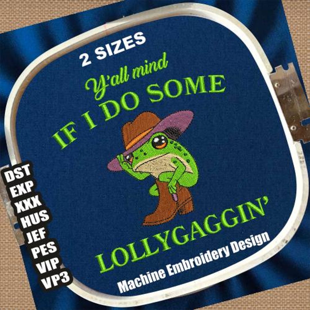 Lollygagging Embroidery Designs Lollygag DST File Frog PES File Frog ...
